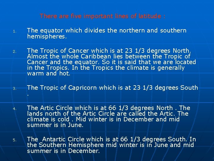LINES OF LATITUDE AND LONGITUDE The location of