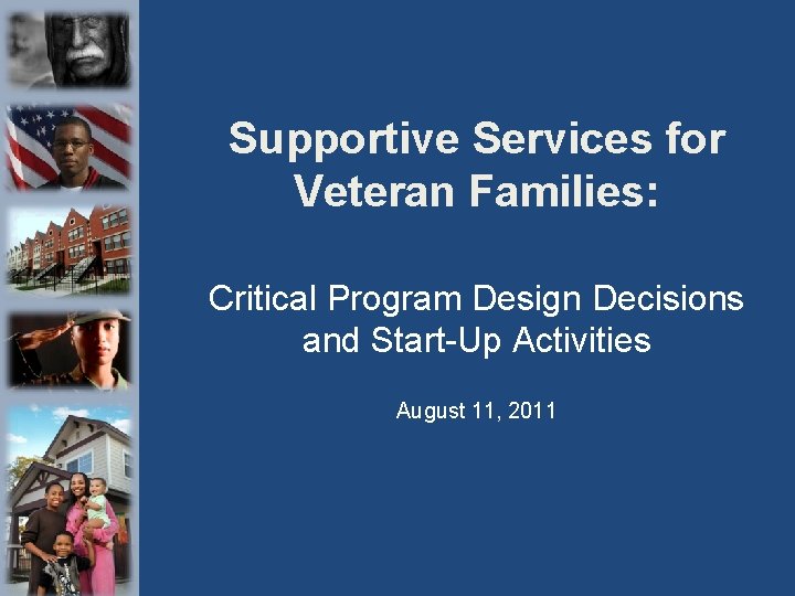 Supportive Services for Veteran Families Critical Program Design
