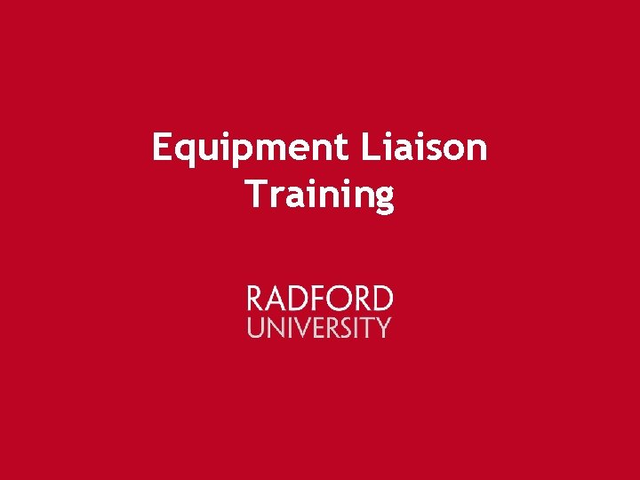 Equipment Liaison Training Physical Inventory Policy and Procedures