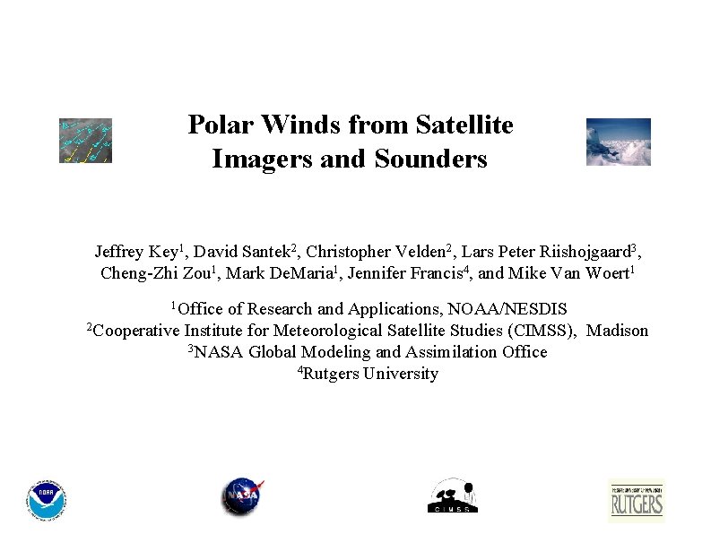 Polar Winds from Satellite Imagers and Sounders Jeffrey