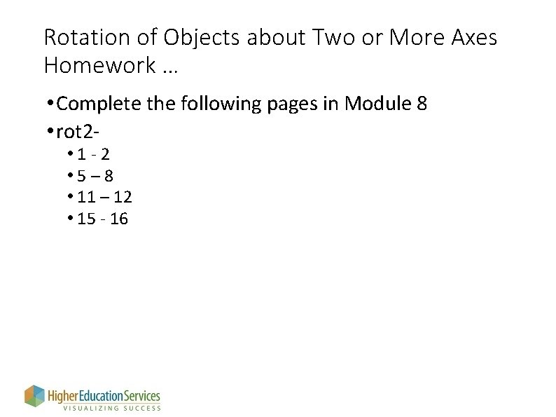 Rotation of Objects about Two or More Axes