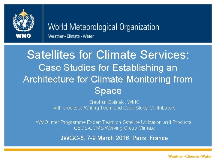 WMO Satellites for Climate Services Case Studies for