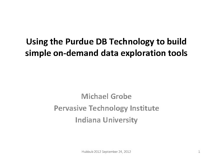 Using the Purdue DB Technology to build simple