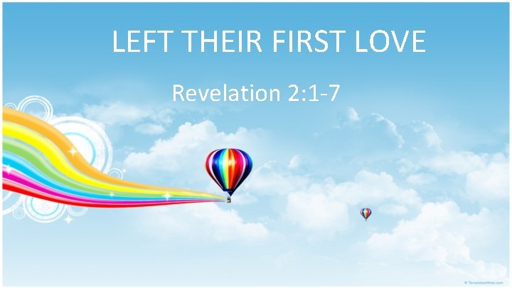 LEFT THEIR FIRST LOVE Revelation 2 1 7