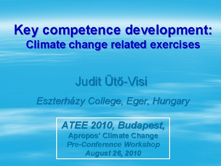 Key competence development Climate change related exercises Judit