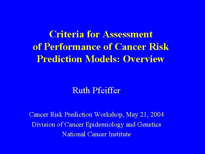 Criteria for Assessment of Performance of Cancer Risk