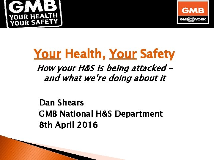 Your Health Your Safety How your HS is