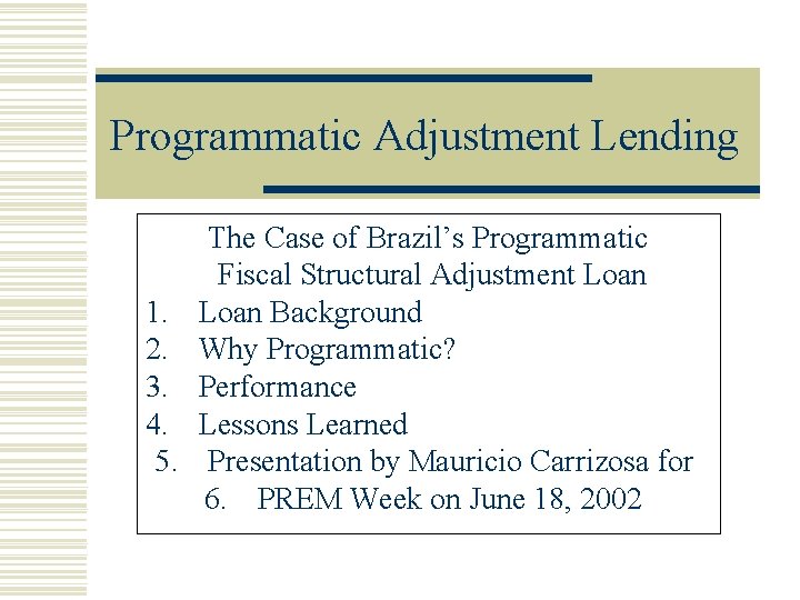 Programmatic Adjustment Lending 1 2 3 4 5