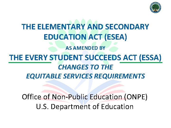 THE ELEMENTARY AND SECONDARY EDUCATION ACT ESEA AS