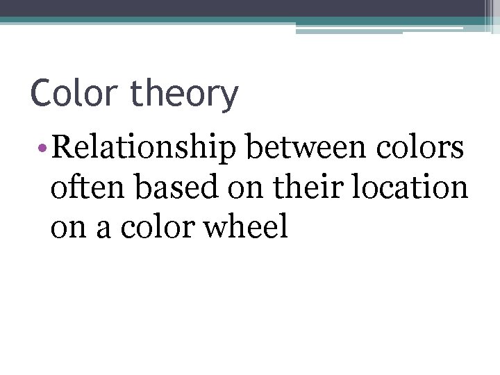 Unit 2 Vocabulary Communication of Color Analogous colors