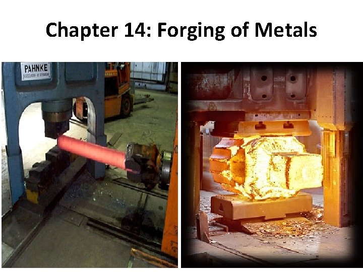 Chapter 14 Forging of Metals 14 1 Introduction