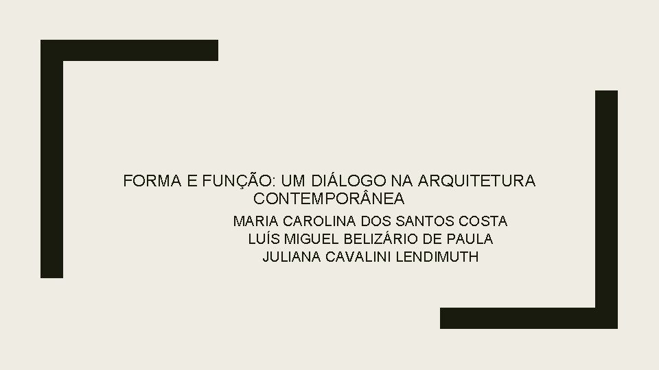 FORMA E FUNO UM DILOGO NA ARQUITETURA CONTEMPOR