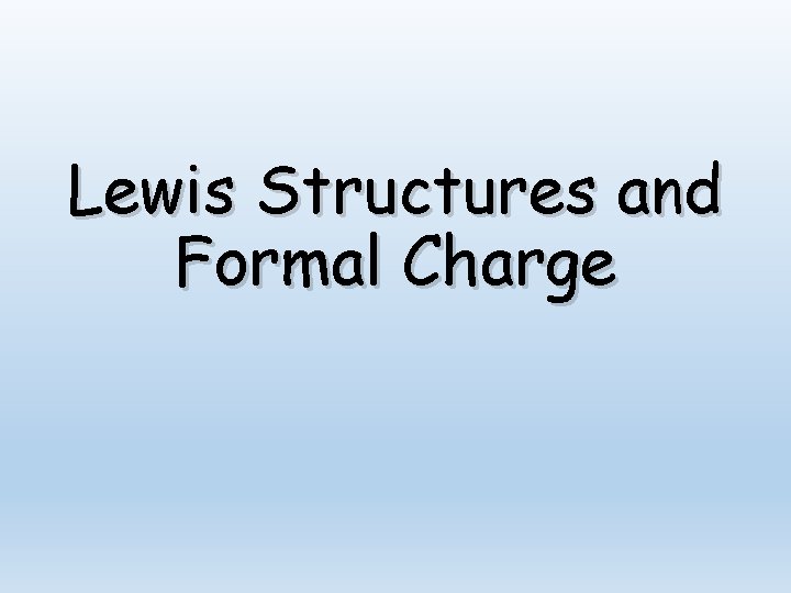 Lewis Structures and Formal Charge Rules Governing Formal