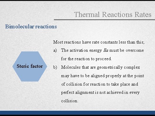 Thermal and Photolysis Reactions Atmosphere reactions 2 types