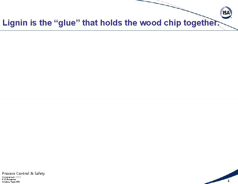 Optimizing Your Process Through Lignin Management Sandy BederMiller