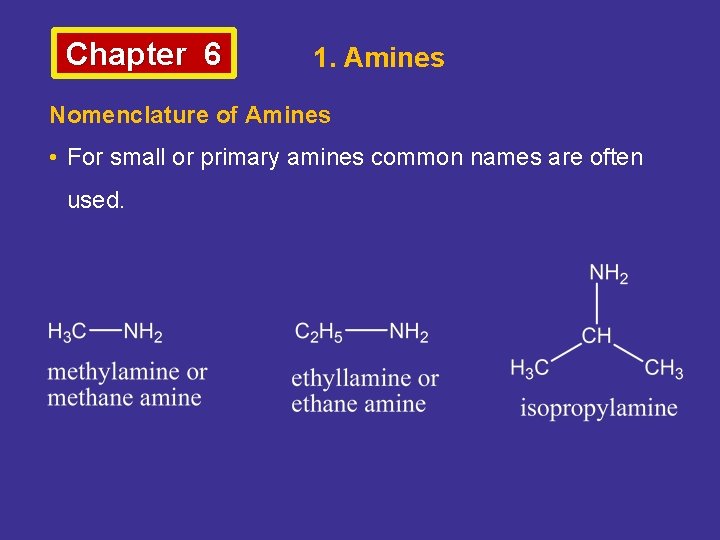 Chapter 6 Table of Contents Amines Amides and
