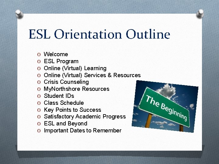 WELCOME ESL NEW STUDENT ORIENTATION BY MAIRIM SOTO