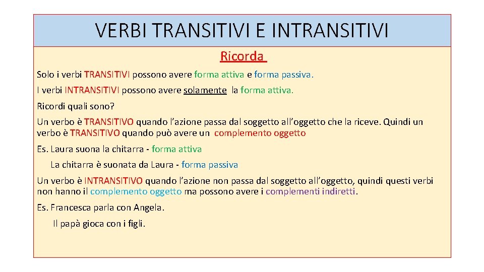 LA FORMA ATTIVA PASSIVA RIFLESSIVA DEI VERBI I