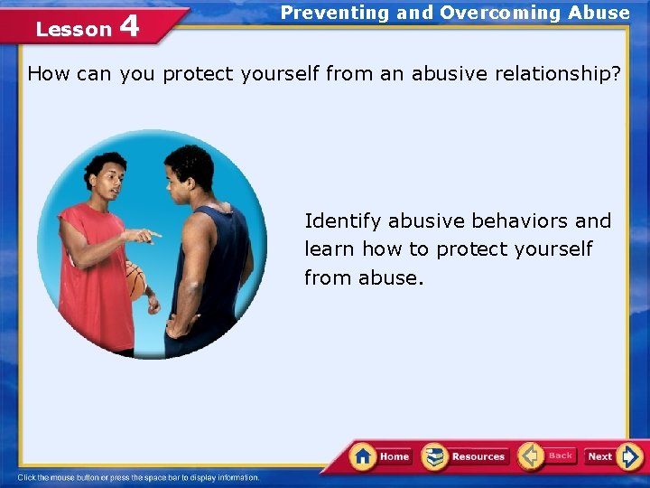 Lesson 4 Preventing and Overcoming Abuse How can