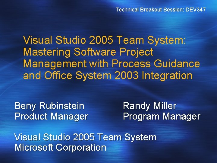 Technical Breakout Session DEV 347 Visual Studio 2005