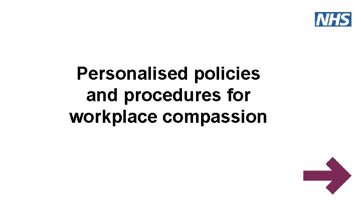 Personalised policies and procedures for workplace compassion www