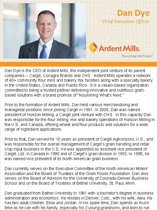 Dan Dye Chief Executive Officer Dan Dye is