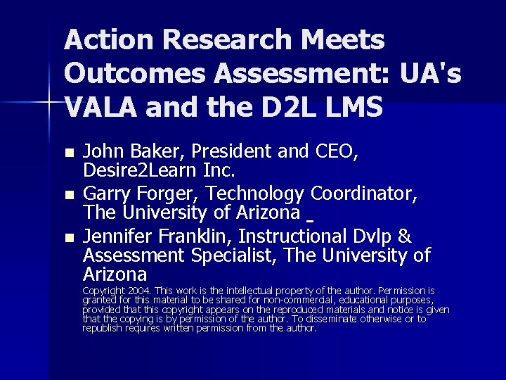 Action Research Meets Outcomes Assessment UAs VALA and