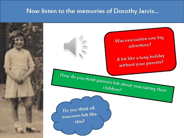 What was it like to be evacuated in