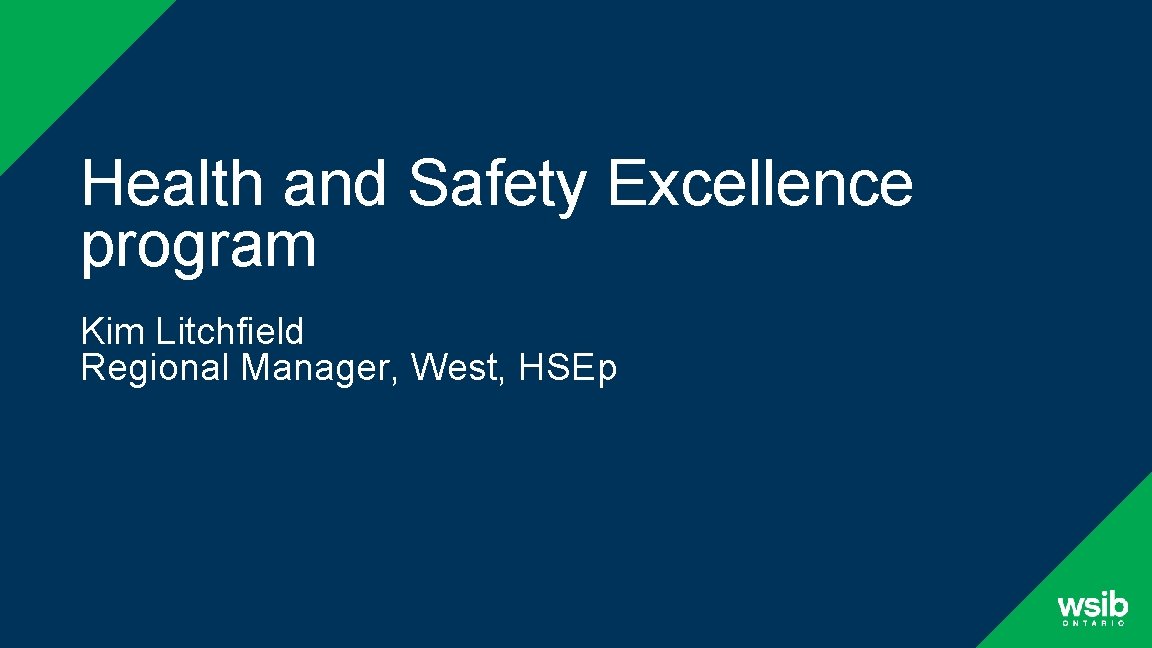 Health and Safety Excellence program Kim Litchfield Regional