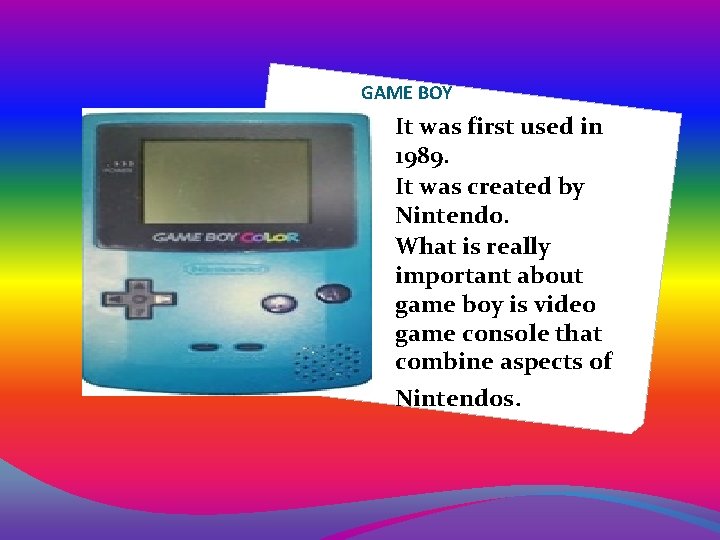 Game Boy BY IEVGEN BOROVENSKYI WHAT IS GAMEBOY