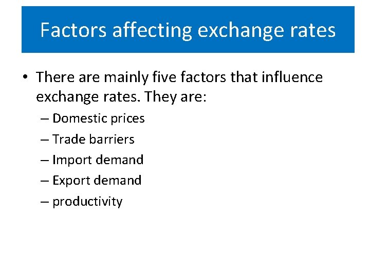 Lecture 15 Foreign Exchange Market Factors influencing exchange