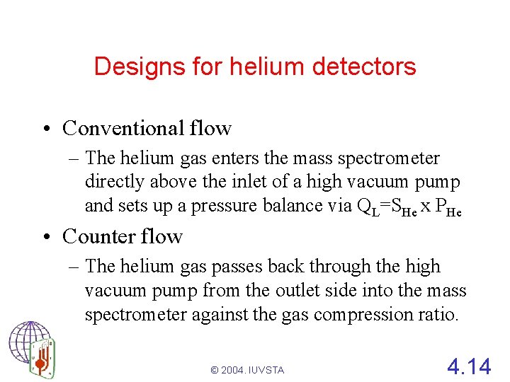 LEAK DETECTION Section 4 Helium mass spectrometer leak