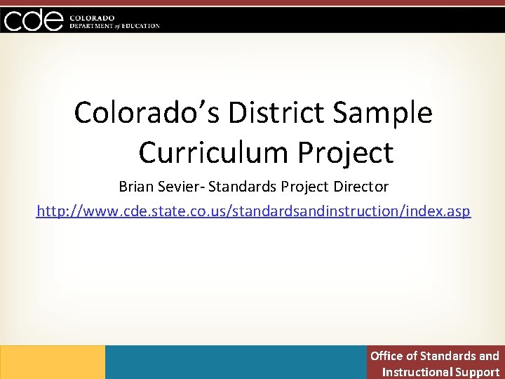 Colorados District Sample Curriculum Project Brian Sevier Standards