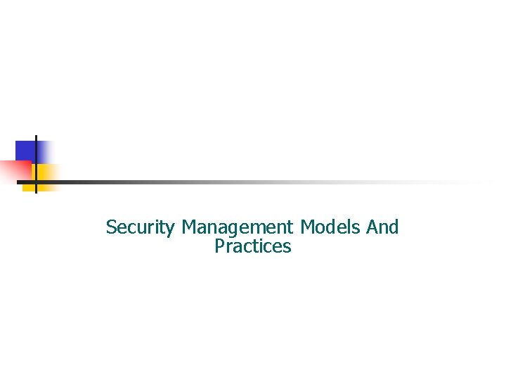 Security Management Models And Practices Introduction n To