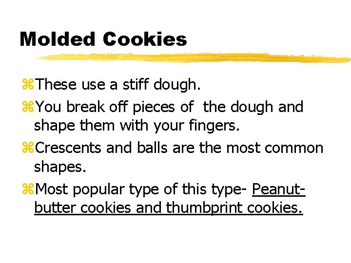 Cookies BASIC TYPES OF COOKIES Six Basic Types