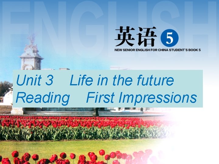 Unit 3 Life in the future Reading First