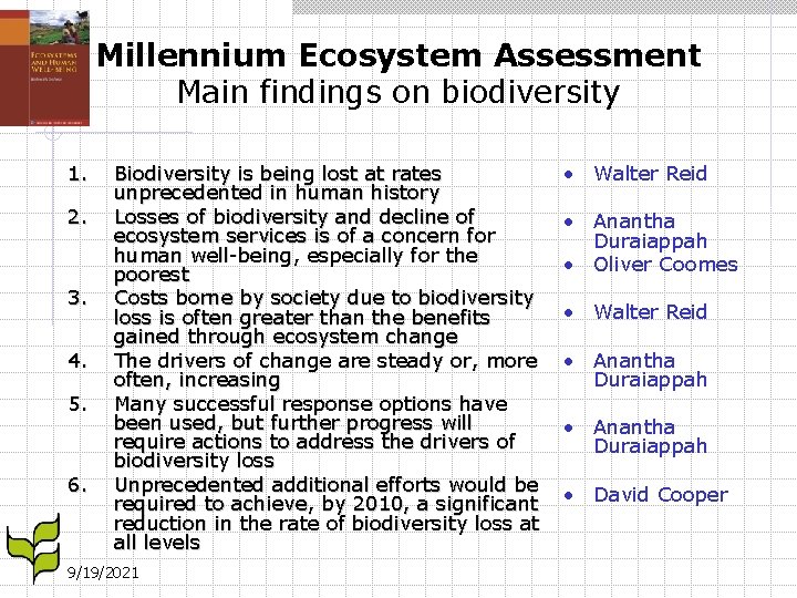 Millennium Ecosystem Assessment Main findings on biodiversity 1