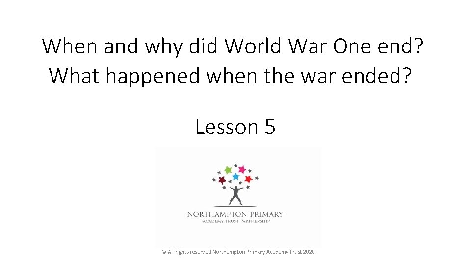 When and why did World War One end