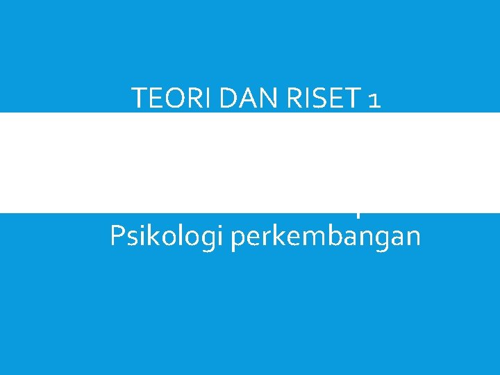 TEORI DAN RISET 1 Dasar teori dan Perspektif