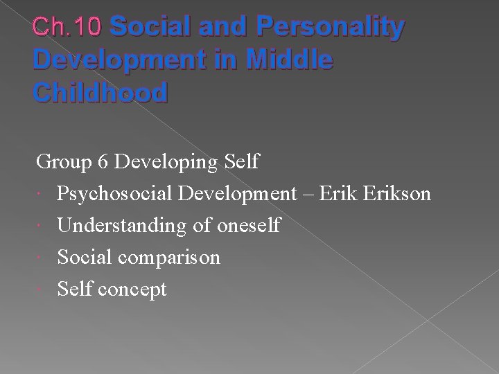 Ch 10 Social and Personality Development in Middle