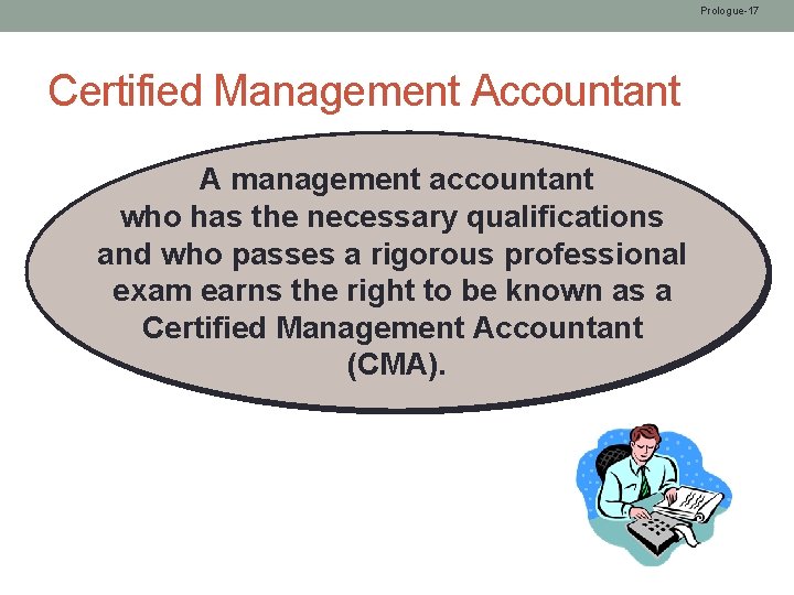 MANAGERIAL ACCOUNTING AN OVERVIEW Prologue Power Point Authors