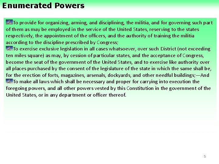 Concurrent powers are shared between the federal government