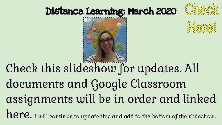 Distance Learning March 2020 Check this slideshow for
