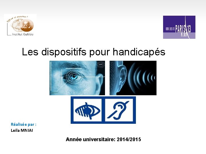 Les dispositifs pour handicaps Ralise par Leila MNIAI