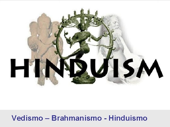 SOBRE LA RELIGIN La tradicin de India Nociones