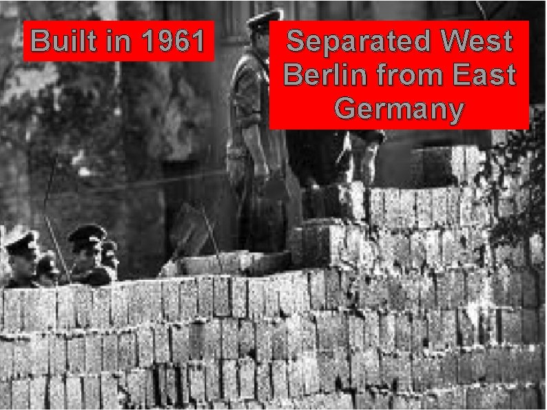 THE BERLIN WALL TENSIONS The Potsdam Agreement divided