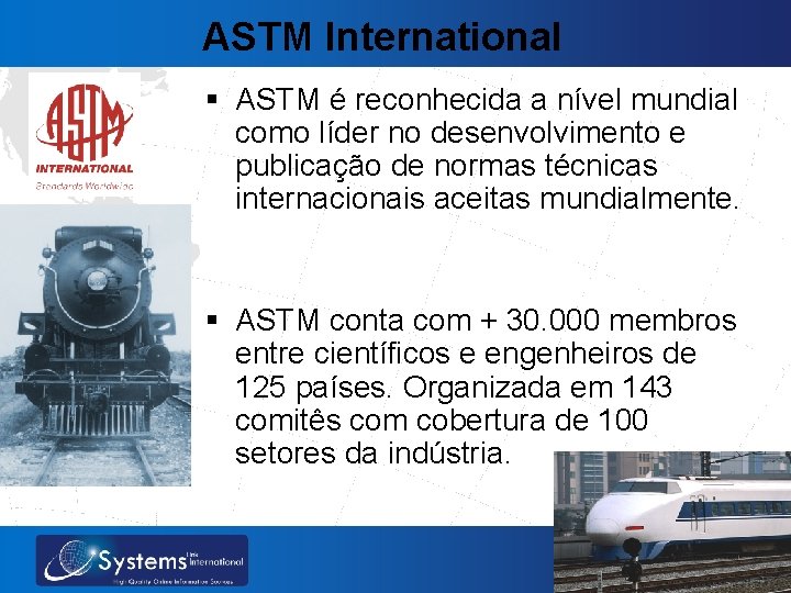 ASTM Standards AS NORMAS TECNICAS COM MAIOR COBERTURA