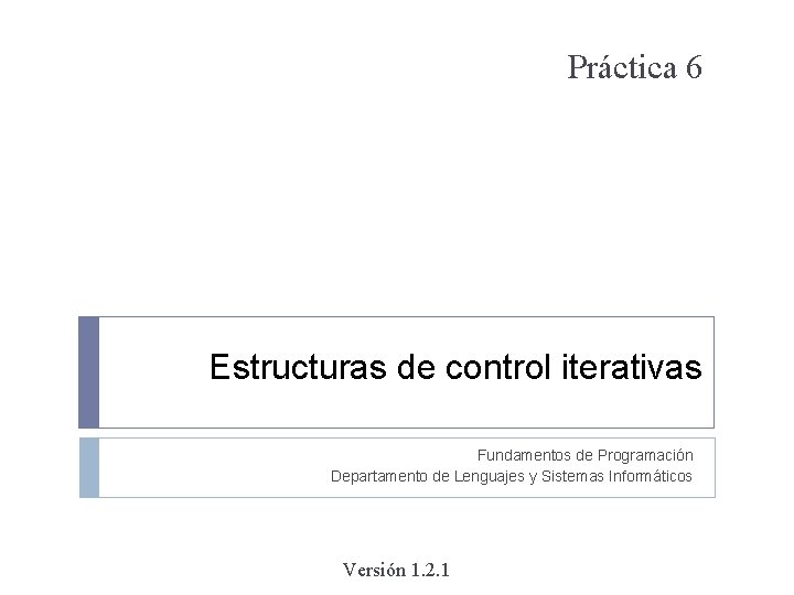 Prctica 6 Estructuras de control iterativas Fundamentos de