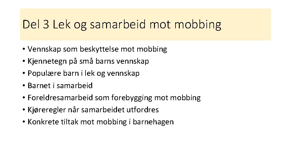 Del 3 Lek og samarbeid mot mobbing Vennskap