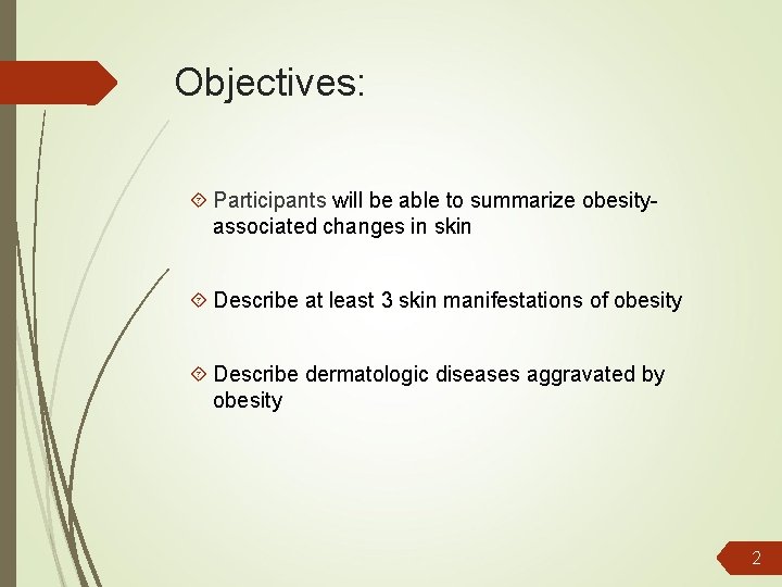 Obesity and the Skin A look at Bariatric